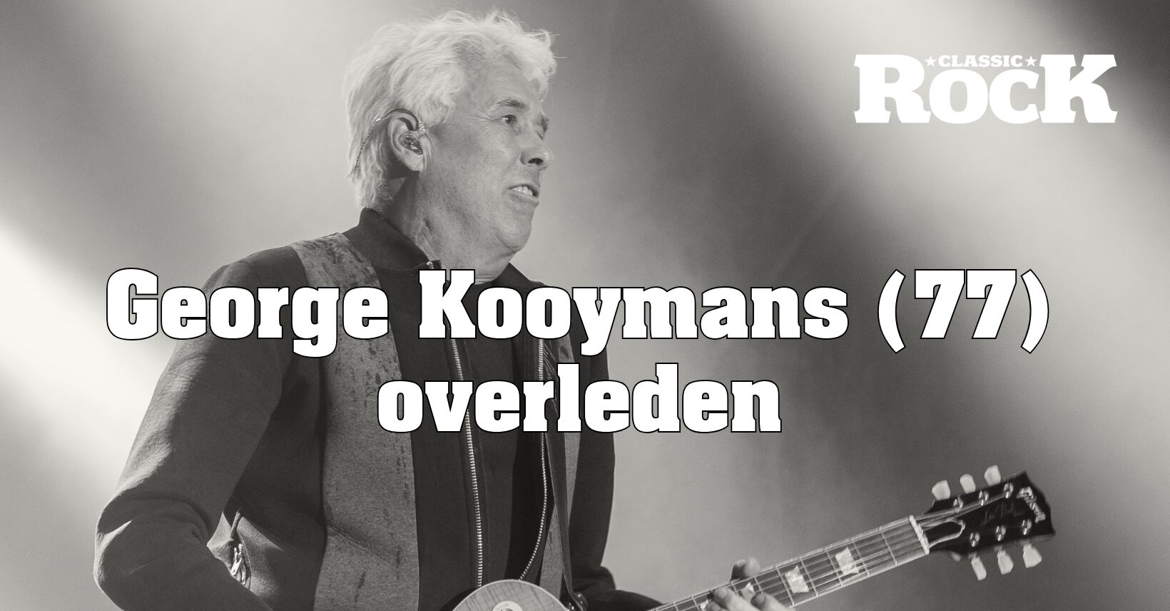 Golden Earring-gitarist George Kooymans overleden - Classic Rock Magazine
